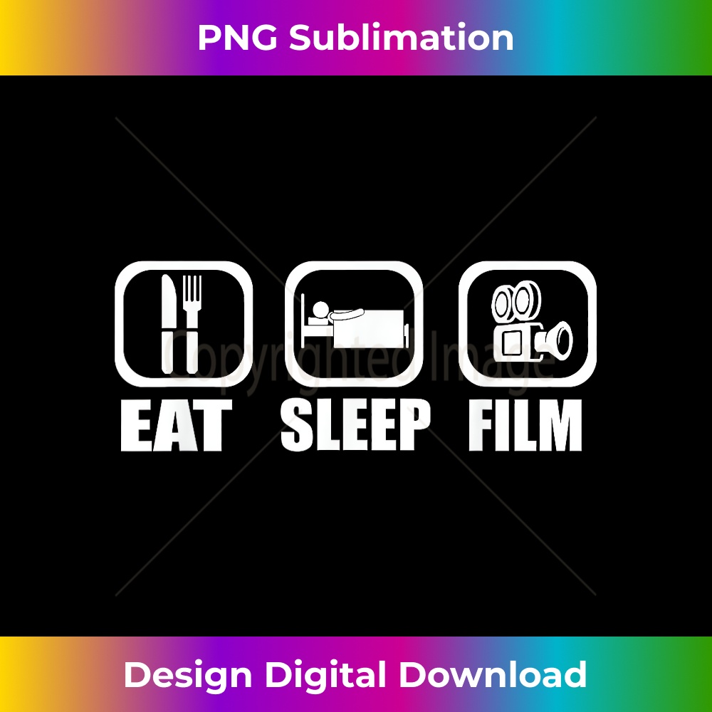 Eat Sleep Film Movie Buff Actor Director Funny Cinema - Delu | Inspire ...