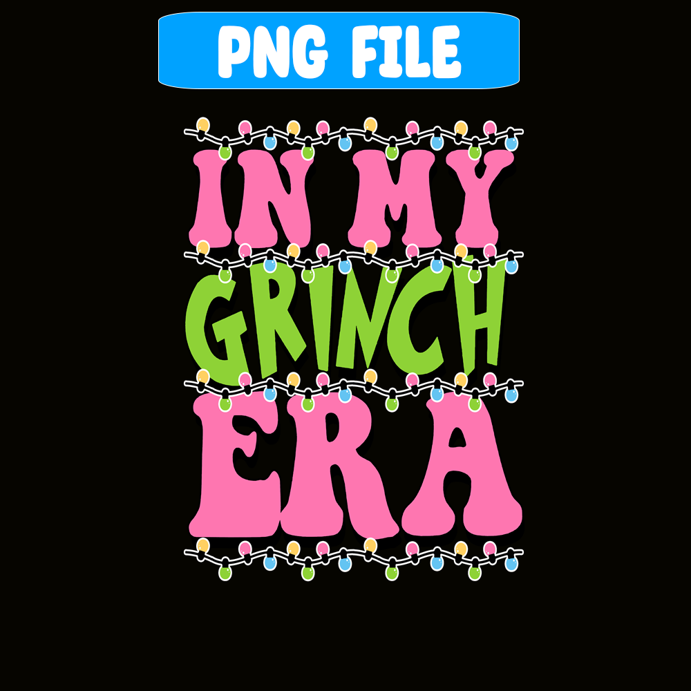 In my grinch era png - Inspire Uplift