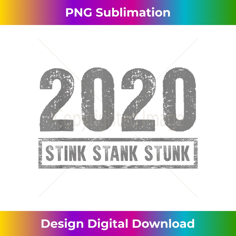 2020 Stink Stank Stunk - Bespoke Sublimation Digital File - | Inspire ...
