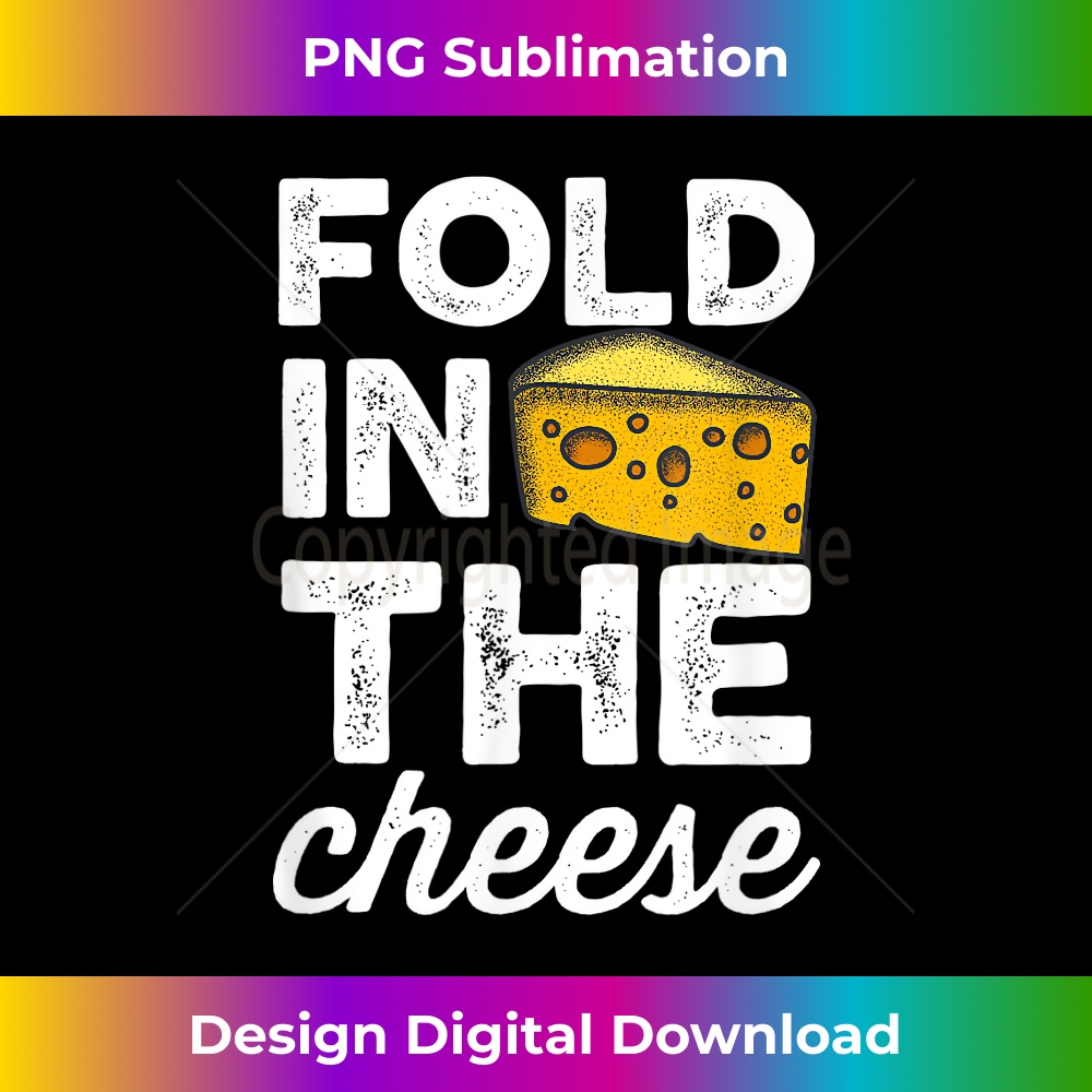 Fold In The Cheese - Futuristic PNG Sublimation File - Pione | Inspire ...