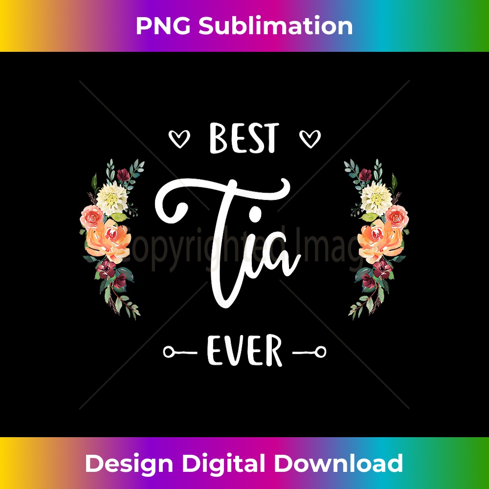 Best Tia Ever T- Tia Gift - Sublimation-Optimized PNG File - - Inspire ...