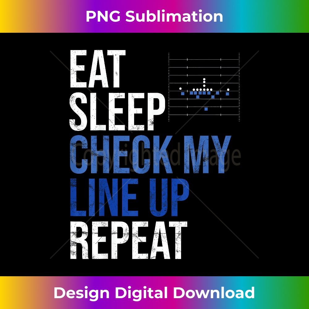 Eat Sleep Check My Lineup Repeat Football Life Routine - Edg | Inspire ...