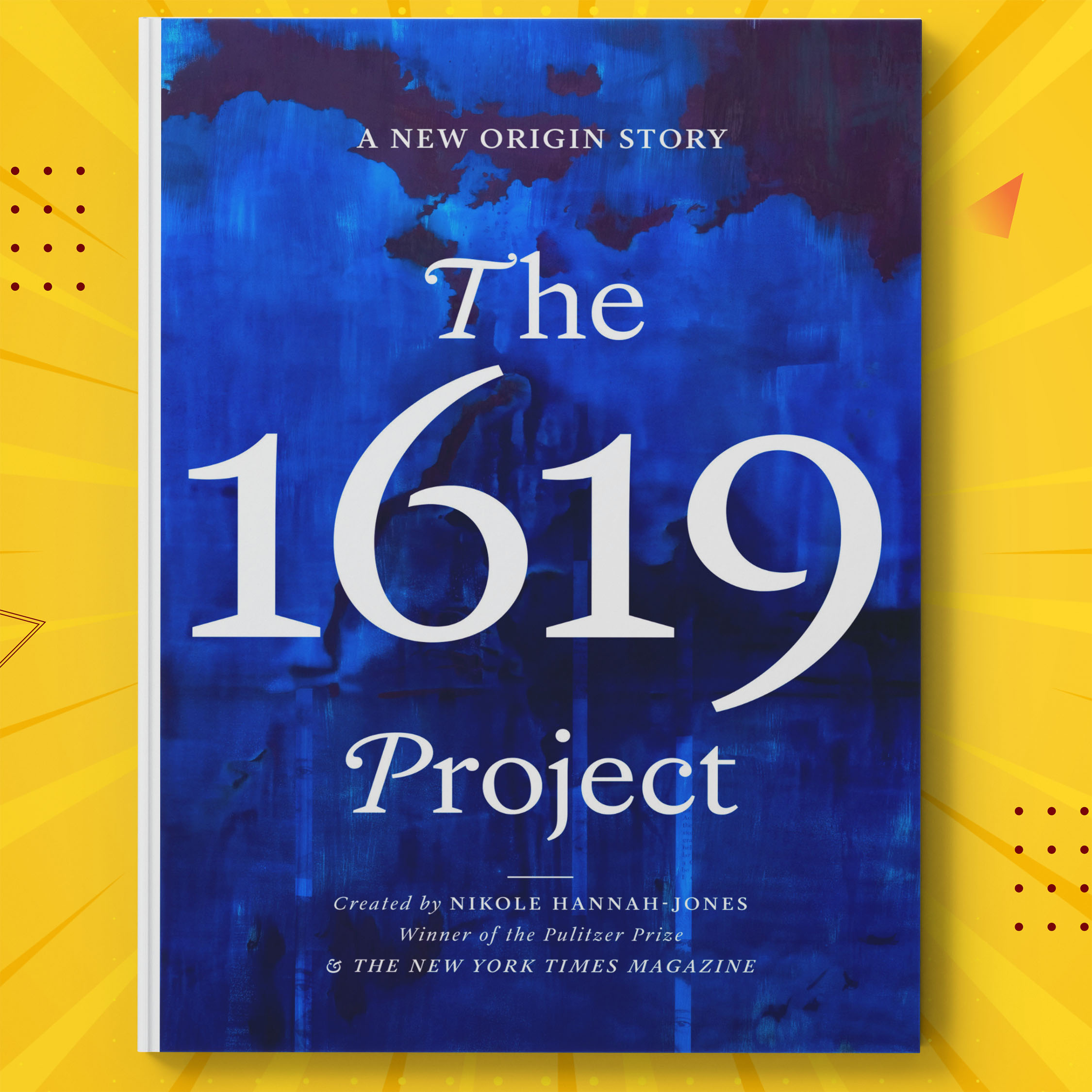 The 1619 Project: A New Origin Story by Nikole Hannah-Jones | Inspire ...