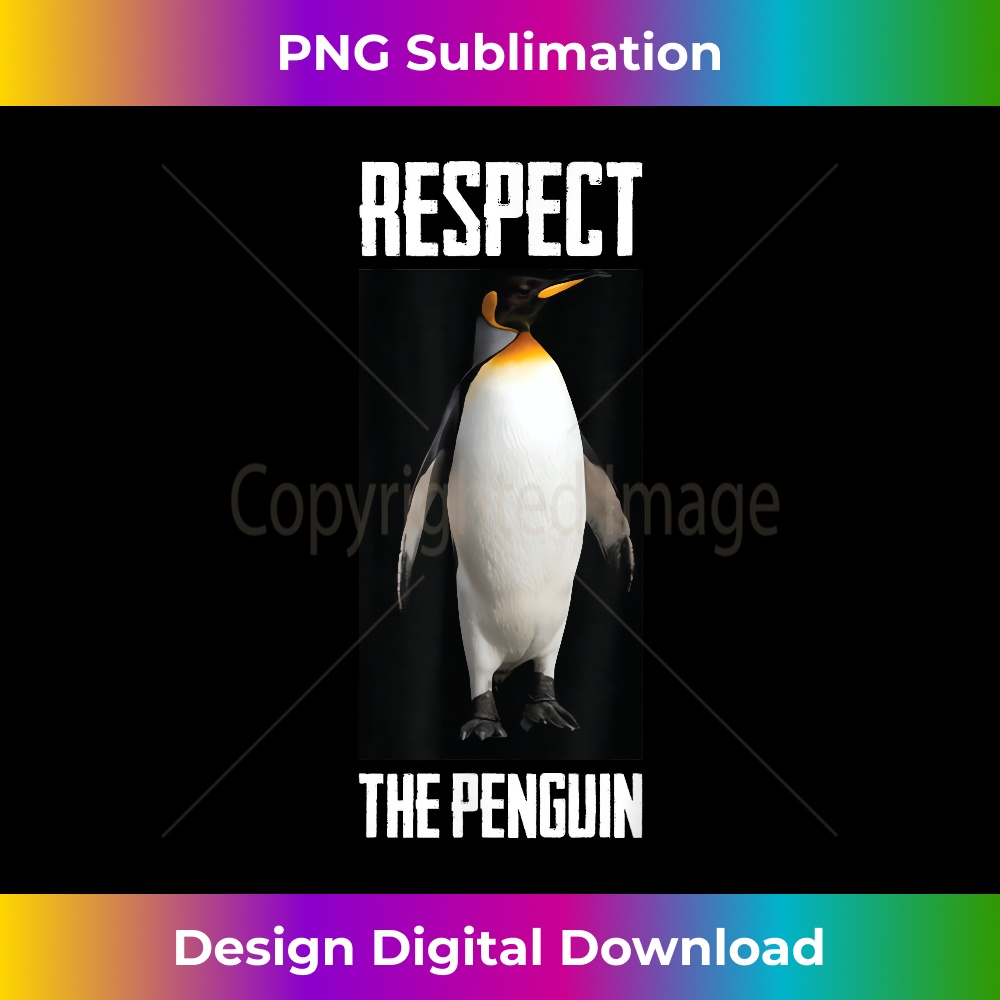 Respect The Penguin Funny Aquatic Flightless Bird - Sublimat | Inspire ...