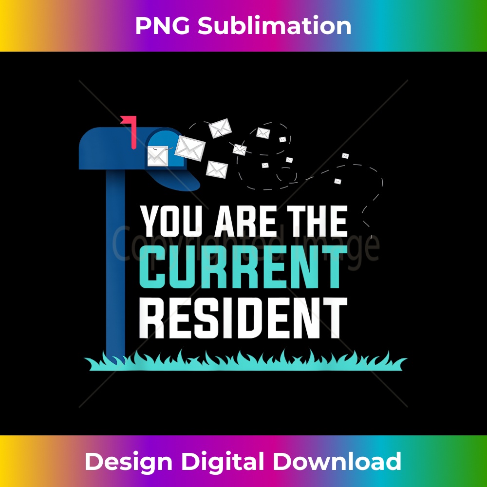 You Are The Current Resident - Futuristic PNG Sublimation Fi | Inspire ...