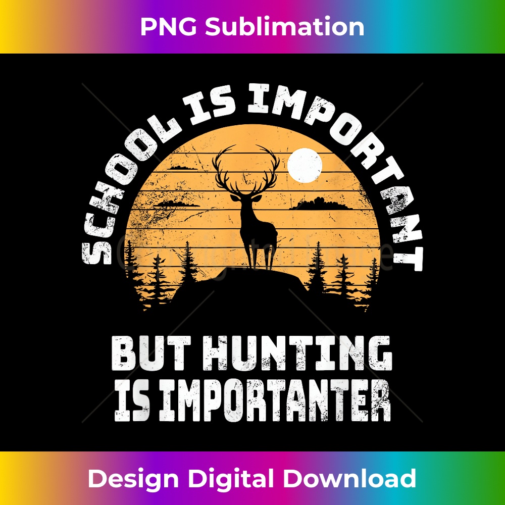 School Is Important But Hunting Is Importanter Deer Hunting | Inspire ...