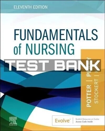 Test Bank Fundamentals of Nursing 11 Ed. Potter | Inspire Uplift