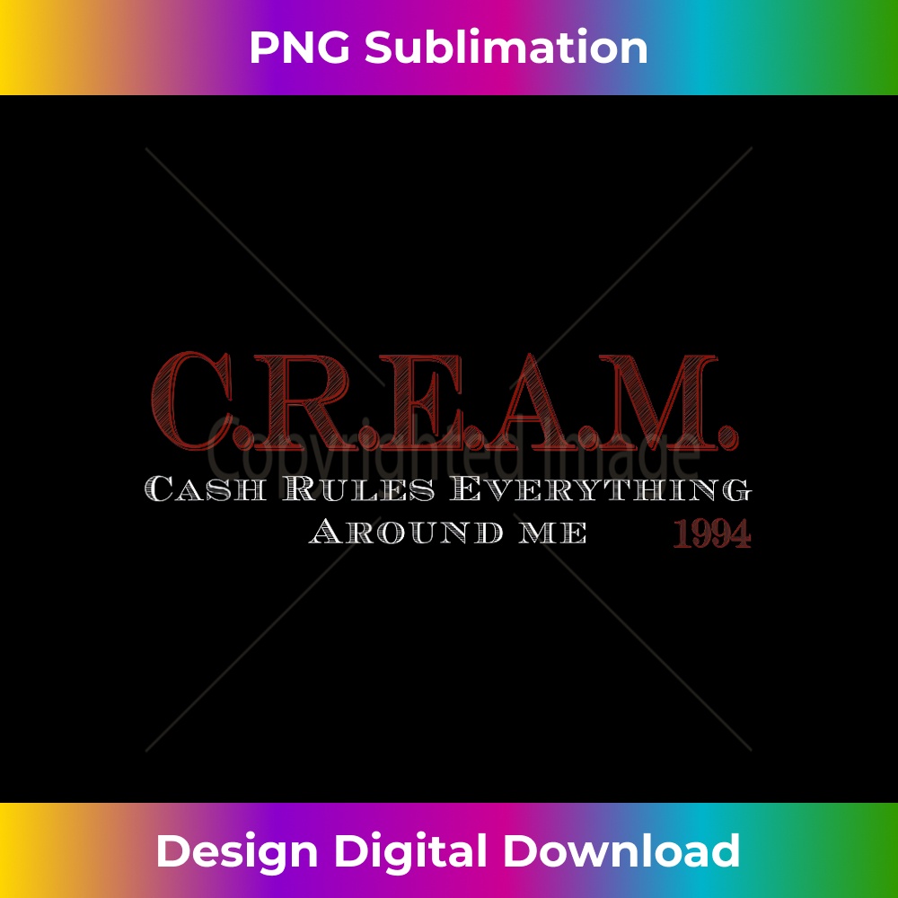 Cash Rules Everything Around Me T - Luxe Sublimation PNG Dow | Inspire ...