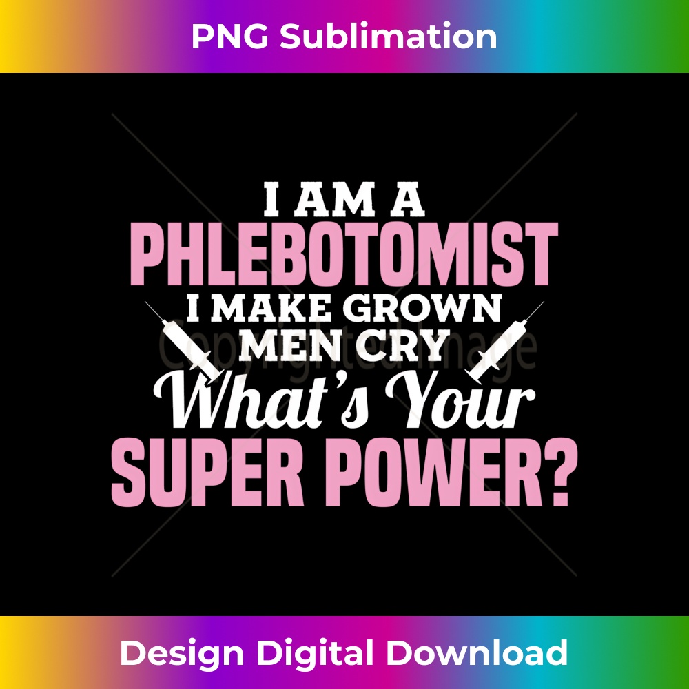 I'm A Phlebotomist Funny Phlebotomy Girl Women Men Long Slee | Inspire ...