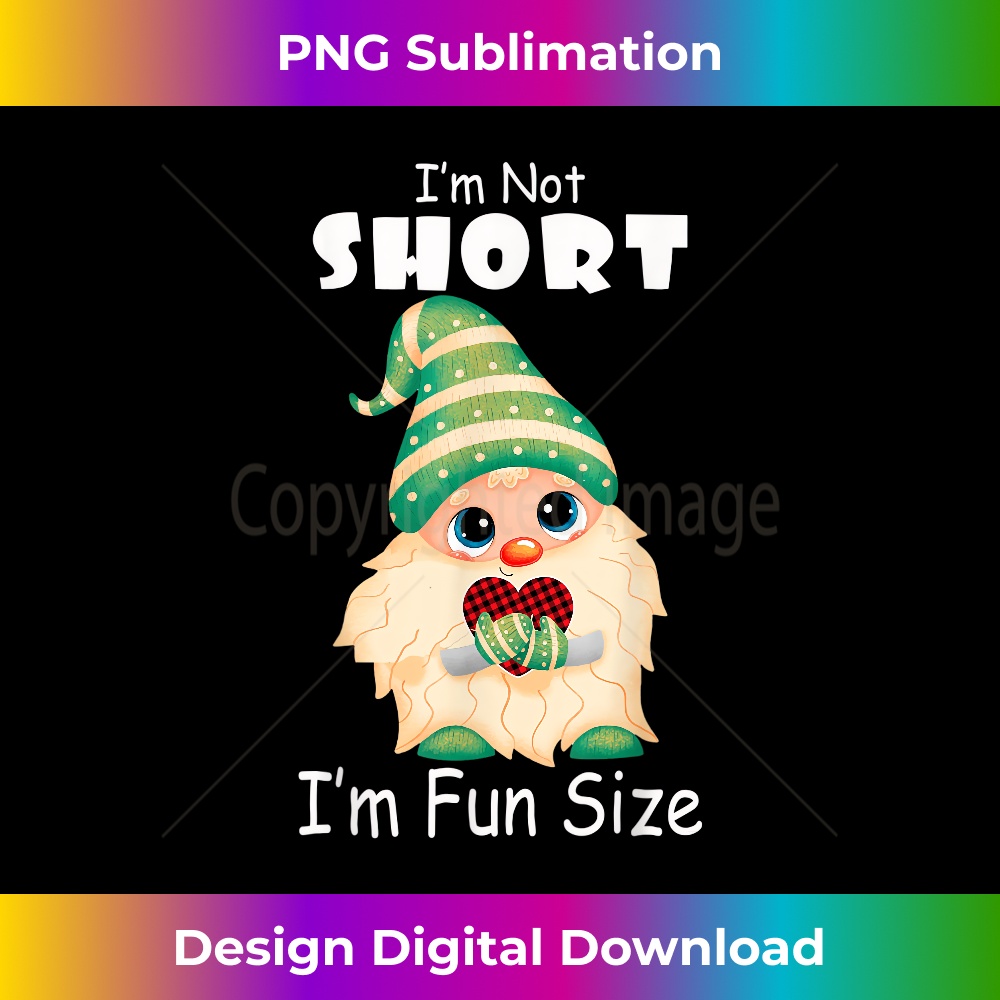 Funny I'm Not Short I'm Fun Size Cute Gnome Girls Boys Gift | Inspire ...