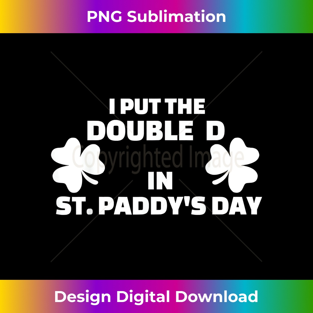 I Put The Double D's In St Paddy's Day Naughty Irish Girl - | Inspire Uplift