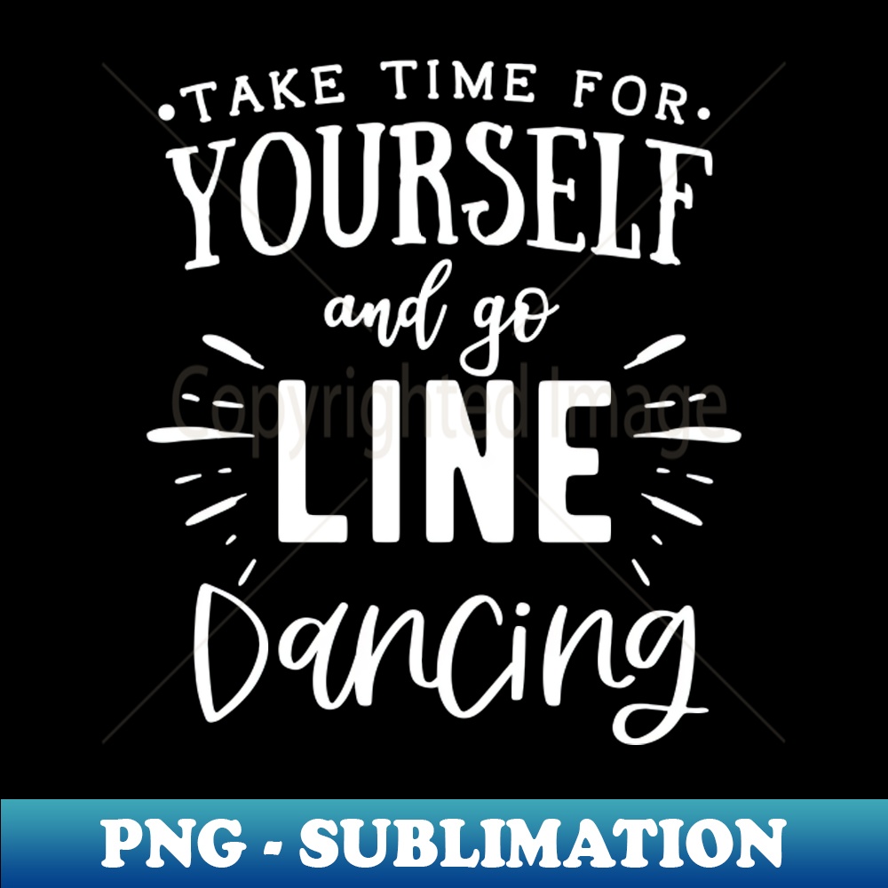 Funny Line Dancing Design Quote - Instant Sublimation Digita | Inspire ...