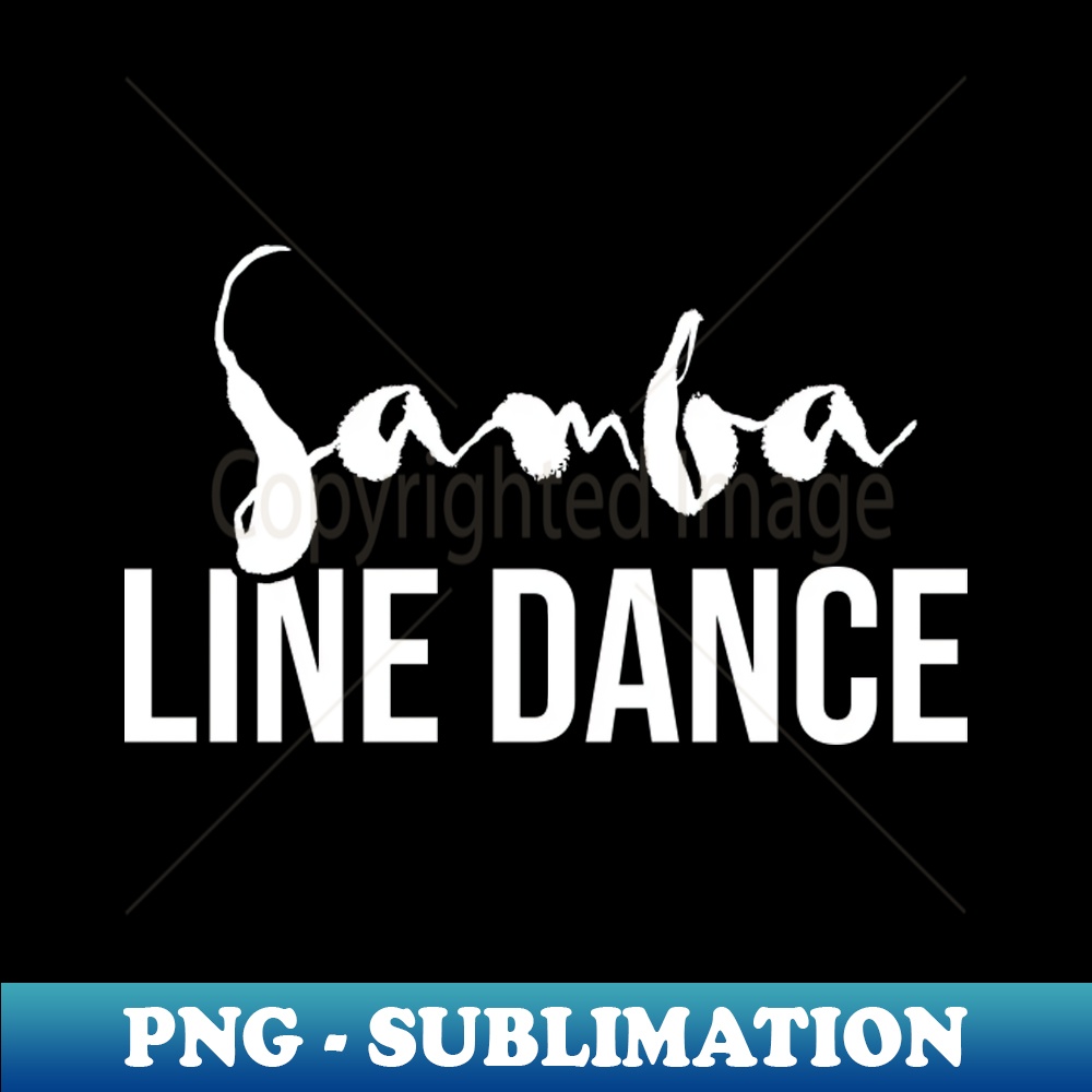 Samba Line Dance - Creative Sublimation PNG Download - Perfe | Inspire ...