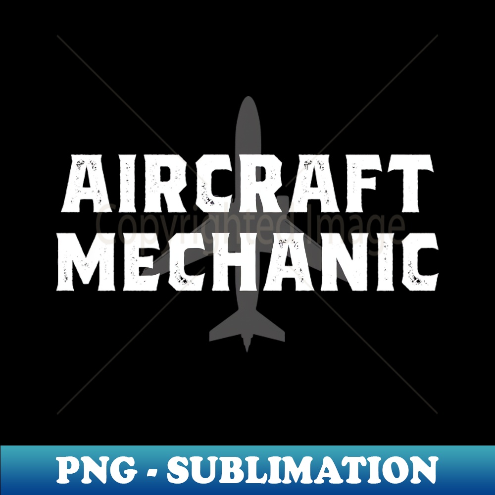 Aircraft Mechanic Plane Aviation - Aesthetic Sublimation Dig | Inspire ...