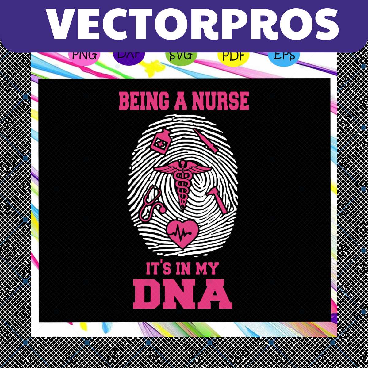 Being A Nurse Its In My Dna Svg, Being A Nurse Svg, nurse sv | Inspire ...