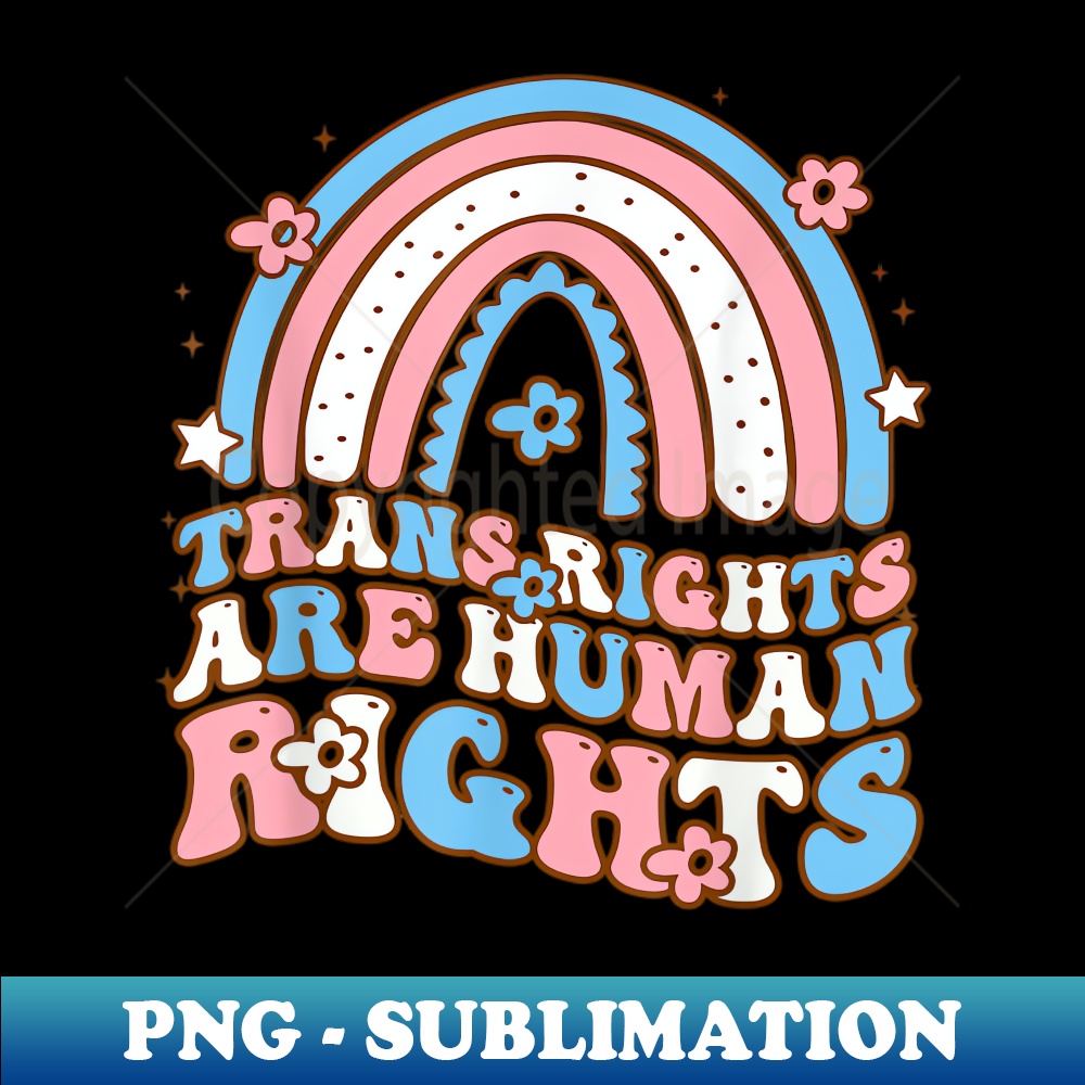 Trans rights are human rights - PNG Transparent Sublimation - Inspire ...