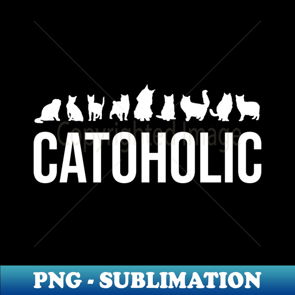 Catoholic Cat Breeds Lover Fun - Modern Sublimation PNG File | Inspire ...