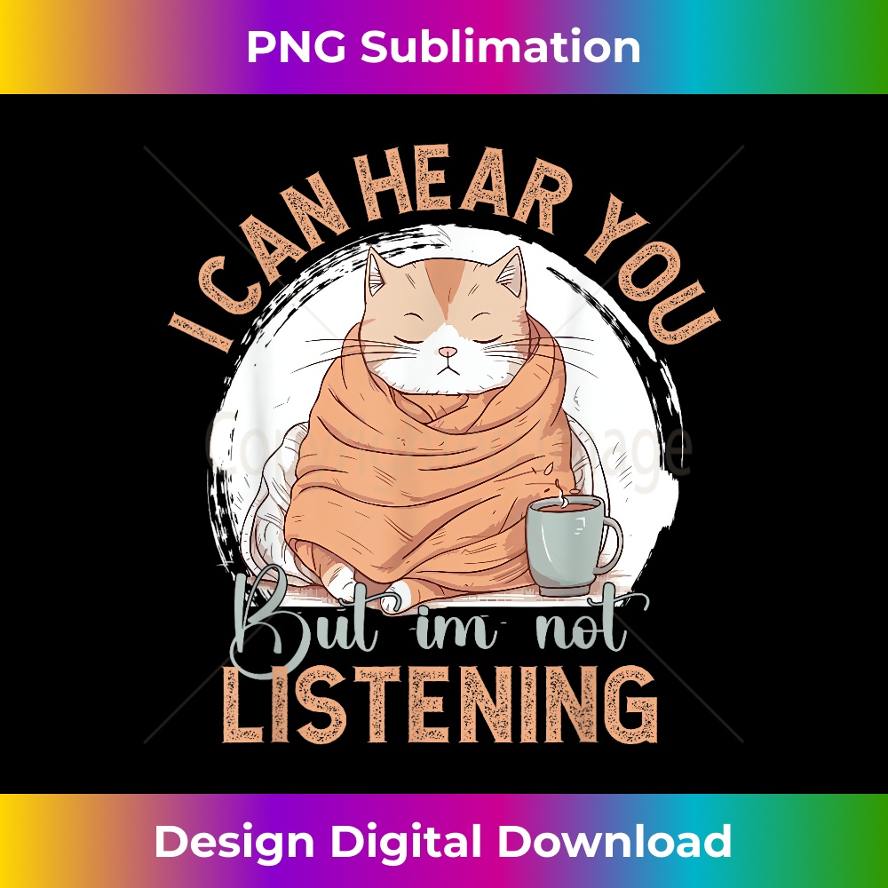 Funny cat I can hear you but I'm listening, cat and coffee - | Inspire ...