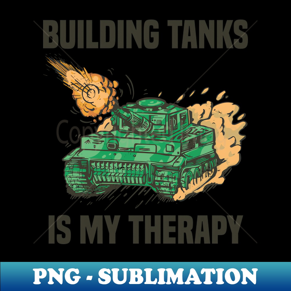 Tank Scale Models Fun Quote - Signature Sublimation PNG File | Inspire ...