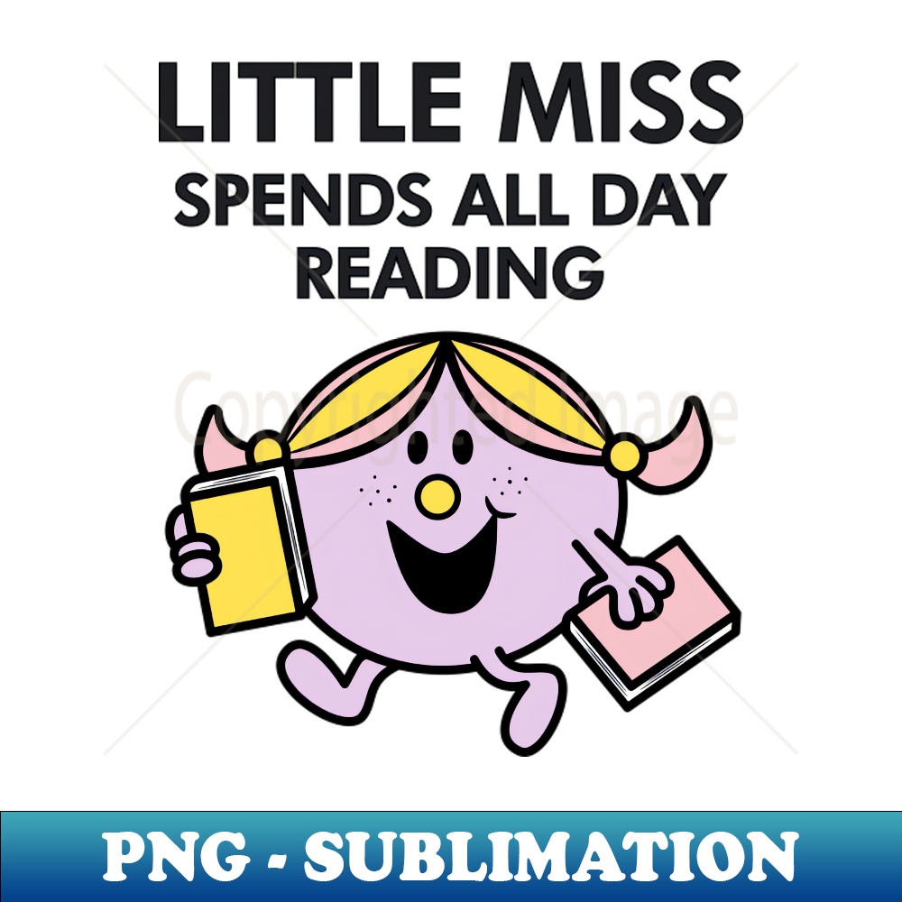 little miss spends all day reading - Professional Sublimatio | Inspire ...