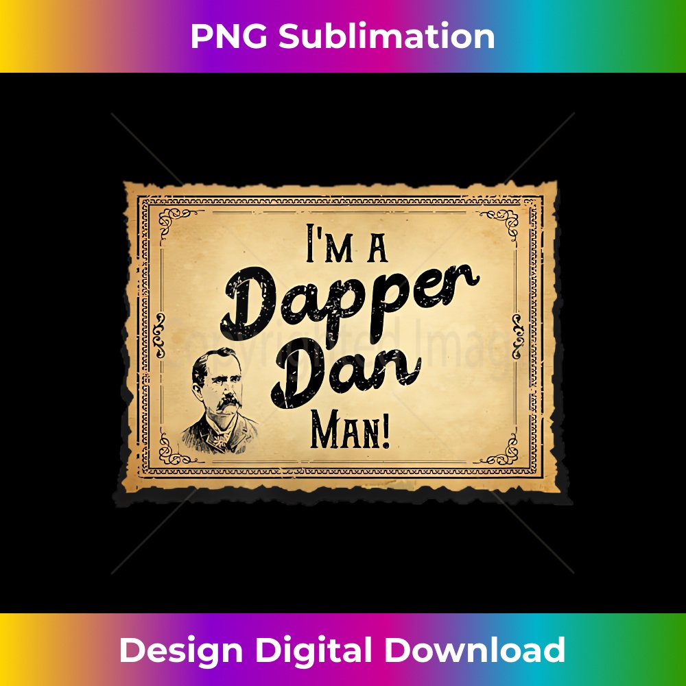 Dapper Dan Man Novelty Design - Artisanal Sublimation PNG Fi | Inspire Uplift