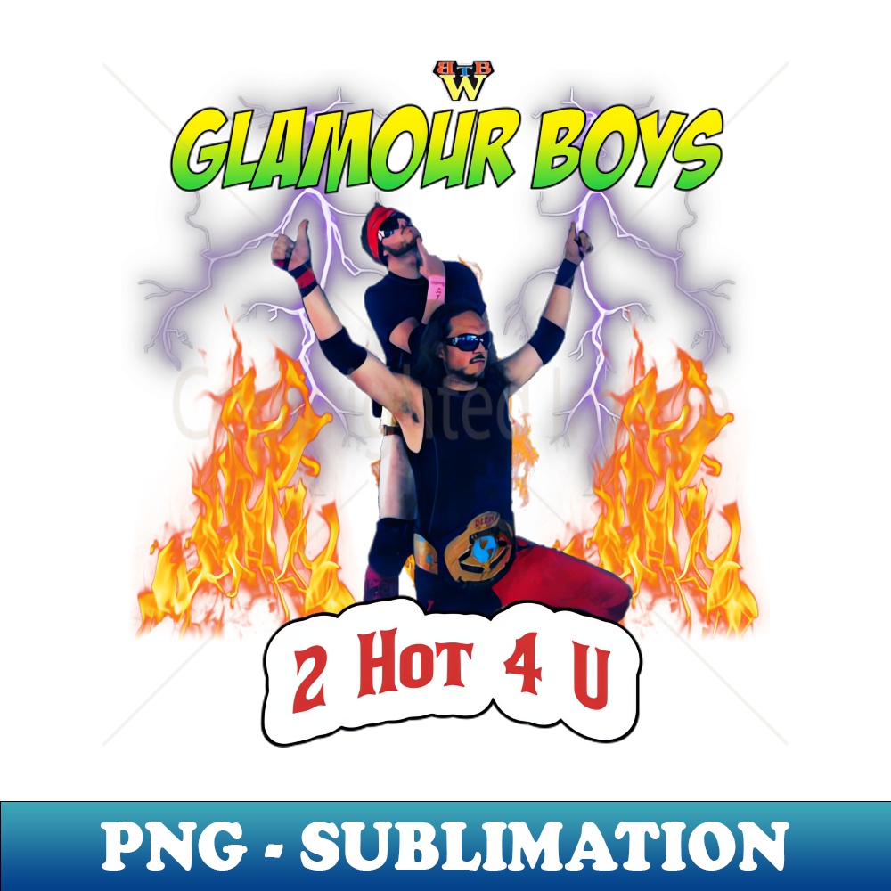 Glamour Boys 2 Hot 4 u - Professional Sublimation Digital Do | Inspire Uplift