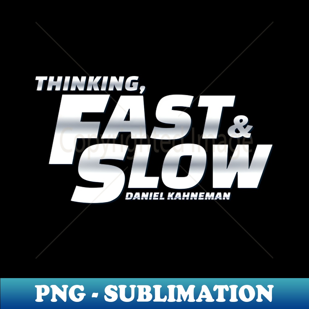 Thinking Fast and Slow - PNG Transparent Sublimation File - - Inspire ...