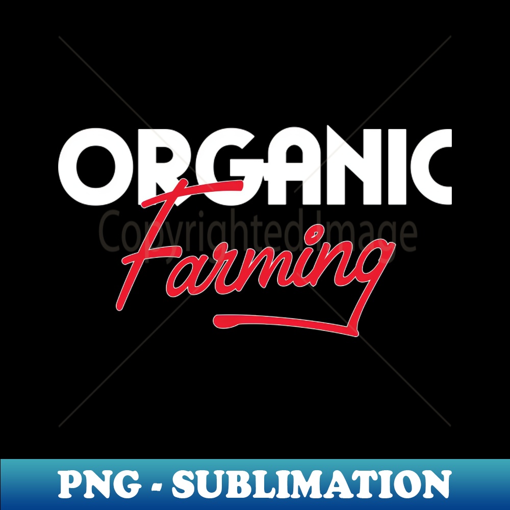 Organic Farming Design - PNG Sublimation Digital Download - | Inspire ...