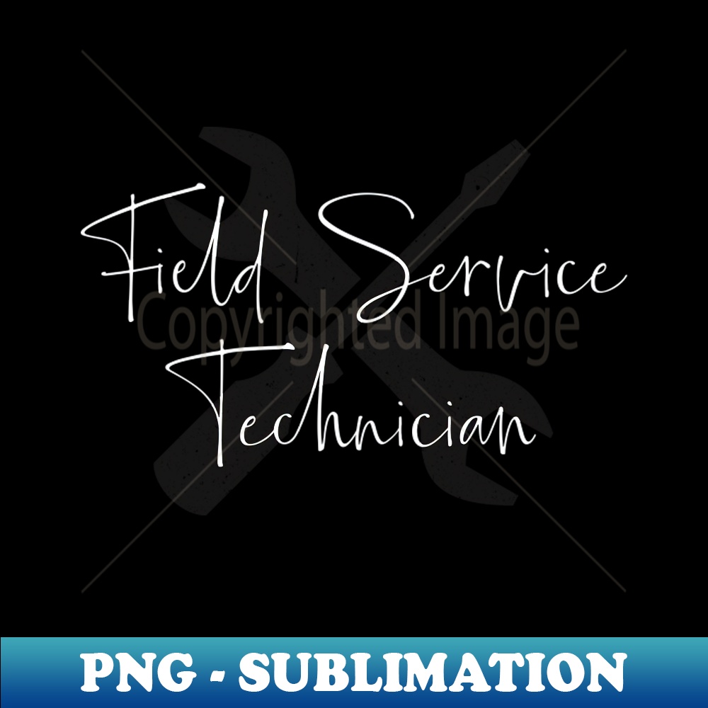 Field Service Technician Gift - PNG Transparent Sublimation - Inspire ...