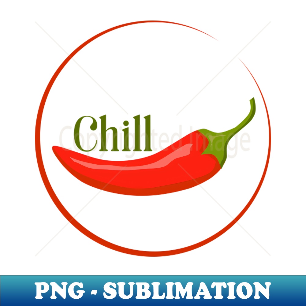 Chill - PNG Transparent Sublimation File - Perfect for Creat | Inspire ...
