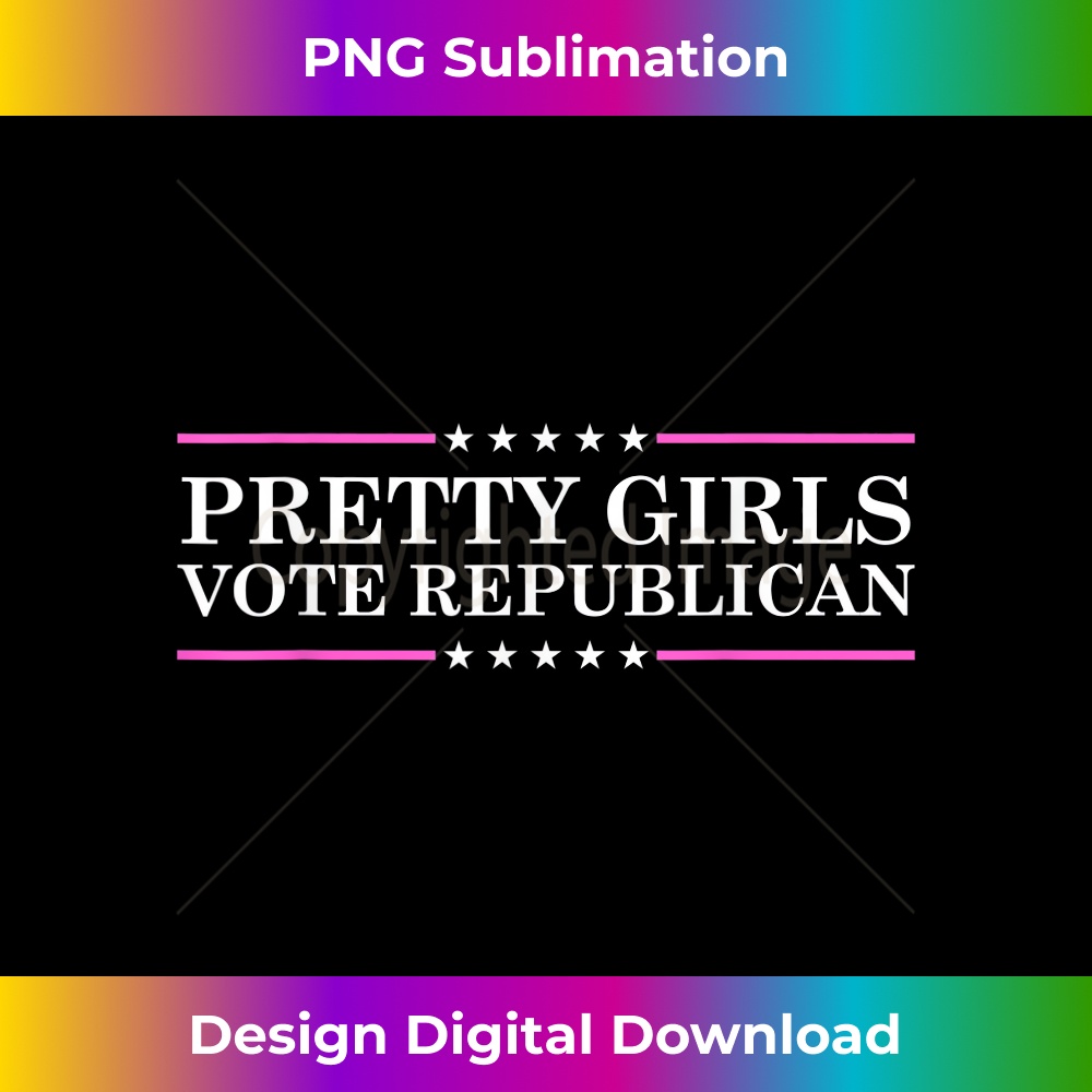 Pretty Girls Vote Republican - Bohemian Sublimation Digital | Inspire ...
