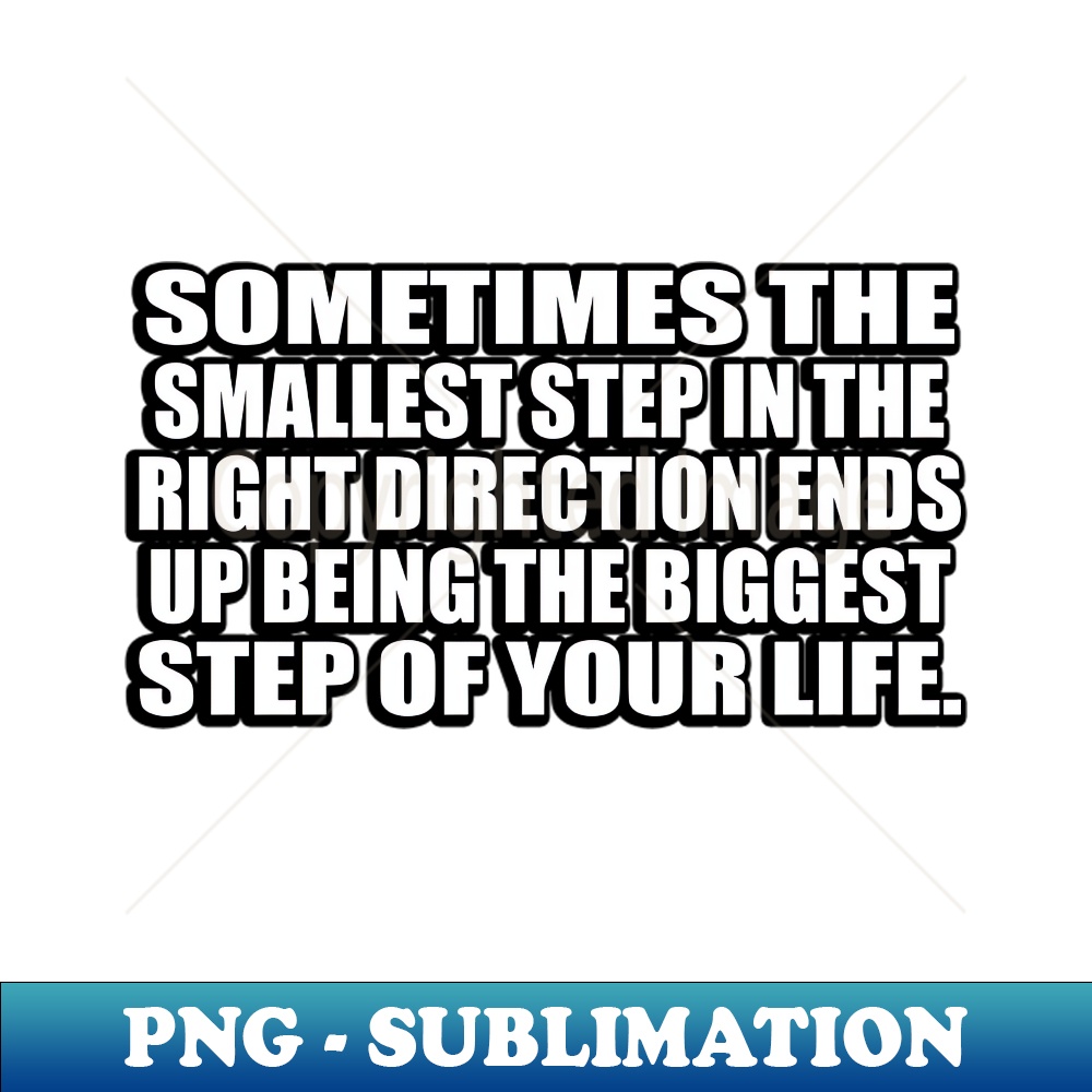 Sometimes the smallest step in the right direction ends up b | Inspire ...
