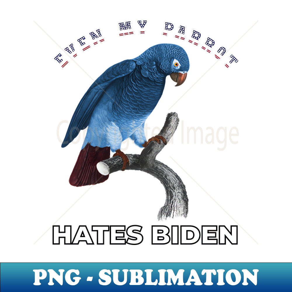 Funny Parrot Owner Anti Biden - Even My Parrot Hates Biden G - Inspire ...