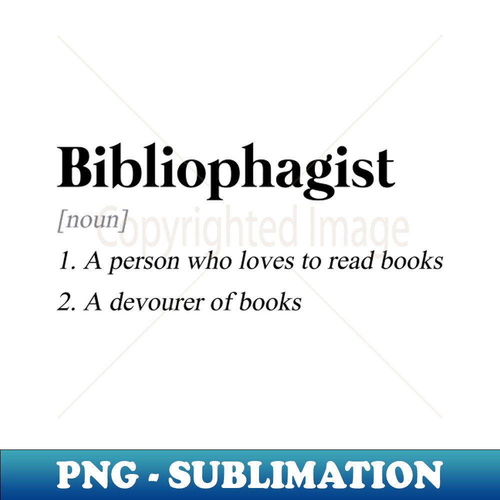 Bibliophagist - Premium PNG Sublimation File - Stunning Subl | Inspire ...