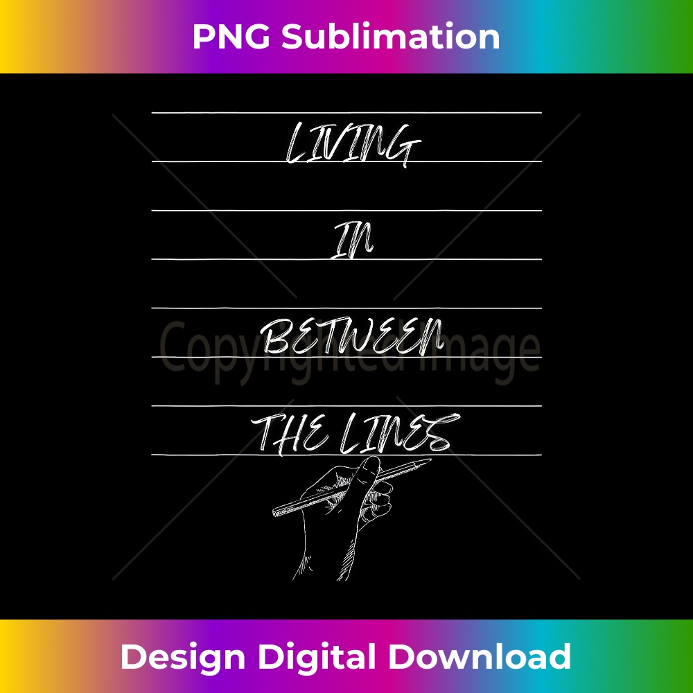 Living Between the Lines - Luxe Sublimation PNG Download - C | Inspire Uplift