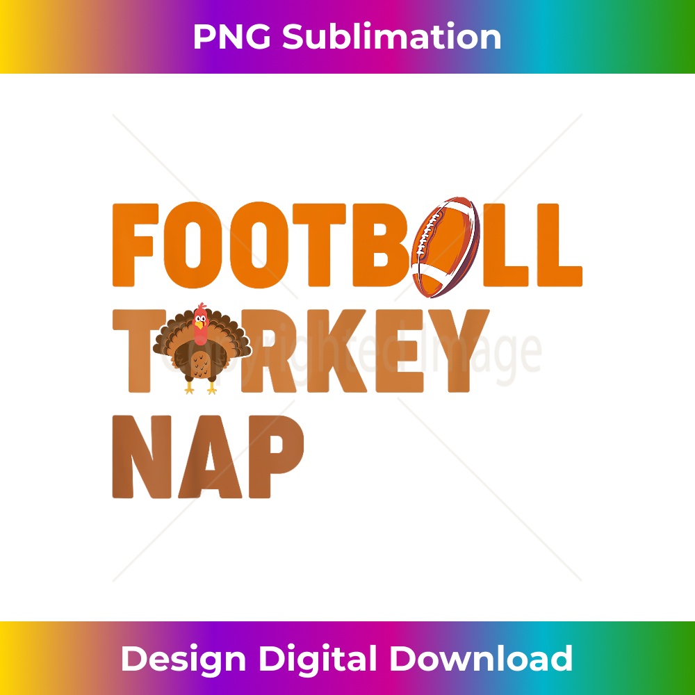Thanksgiving Football Turkey Nap - Innovative PNG Sublimatio - Inspire ...