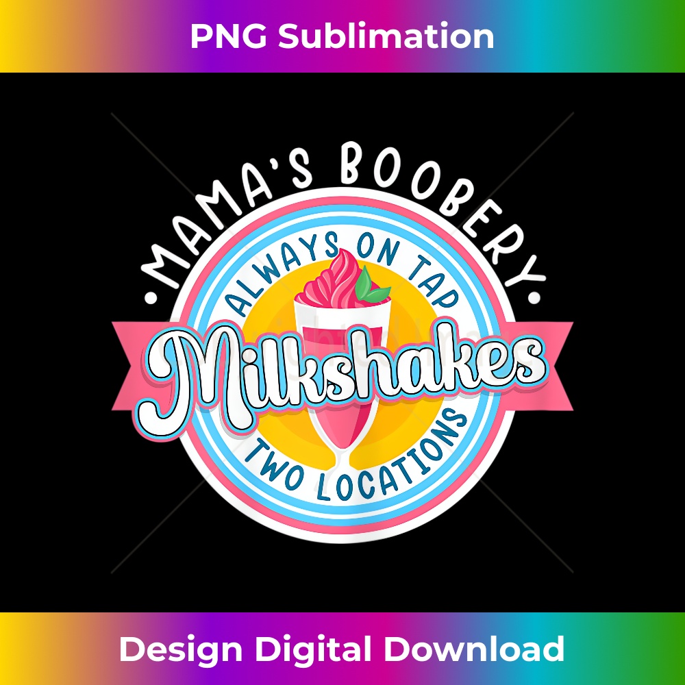 Womens Mama's Boobery Milkshake Breast Milk Bar I Breastfeed - Inspire ...