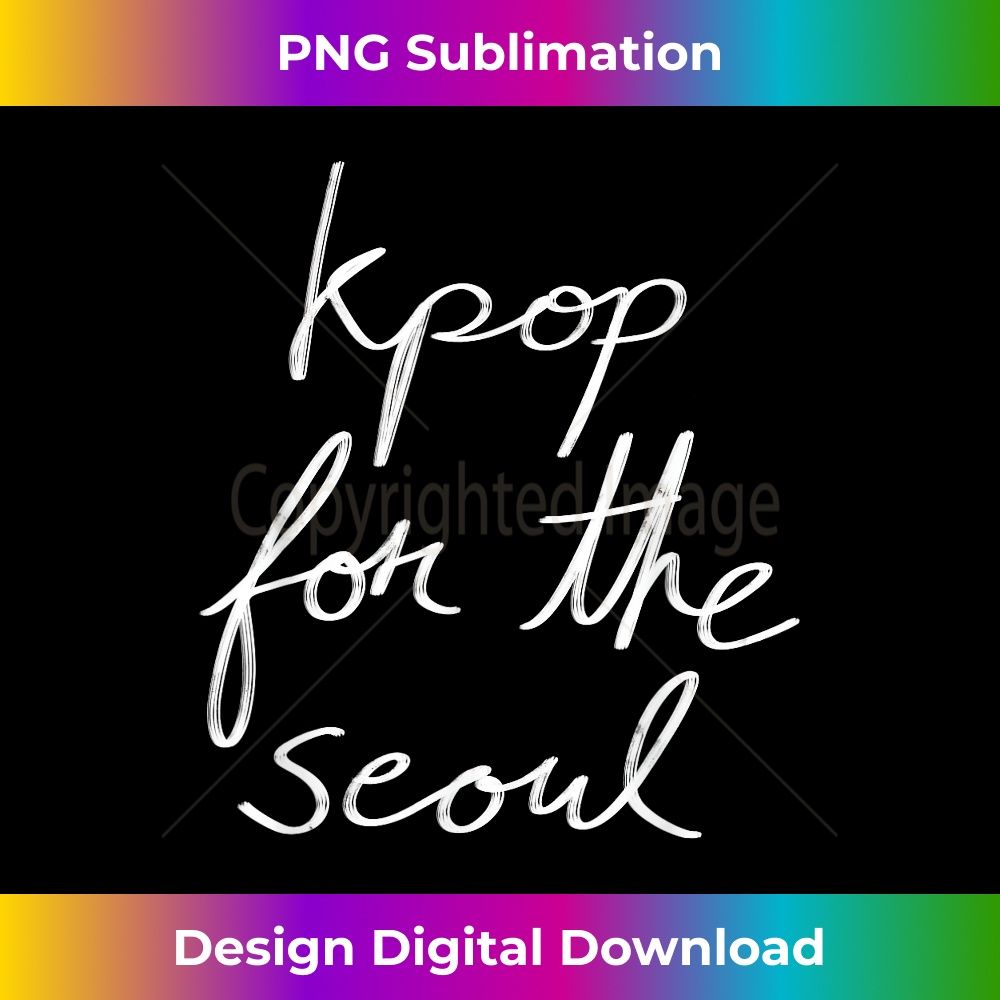 Kpop For The Seoul Korean K-Pop Fan Tshirt - Sublimation-Opt | Inspire ...