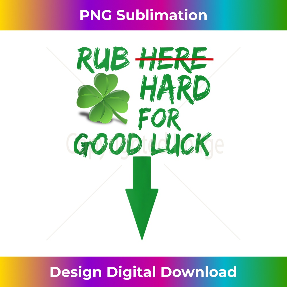 Naughty Rub Hard For Good Luck with Downward Arrow Funny Tan | Inspire ...