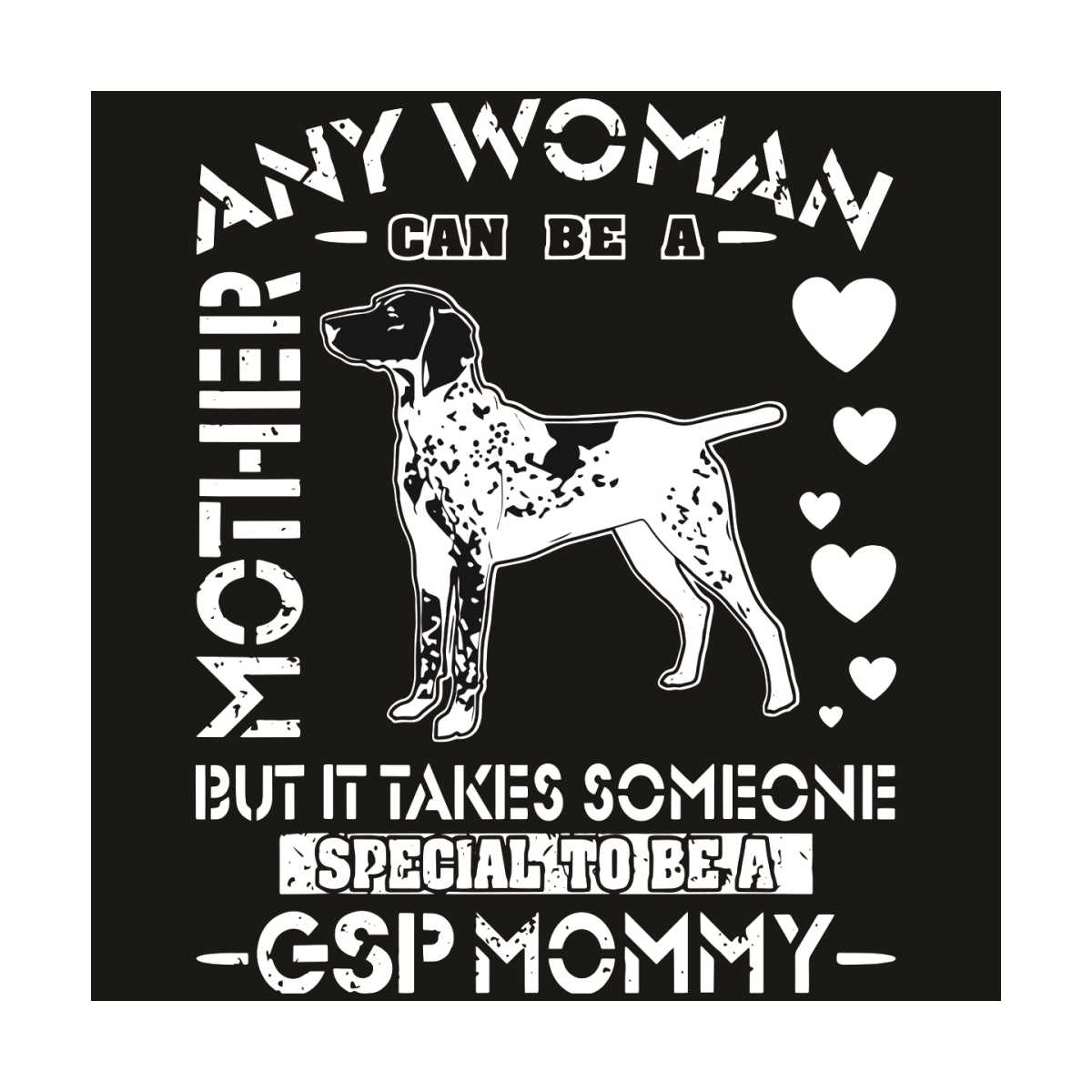 German Shorthair Pointer Gsp Dog Mommy Svg, Mothers Day Svg, | Inspire ...
