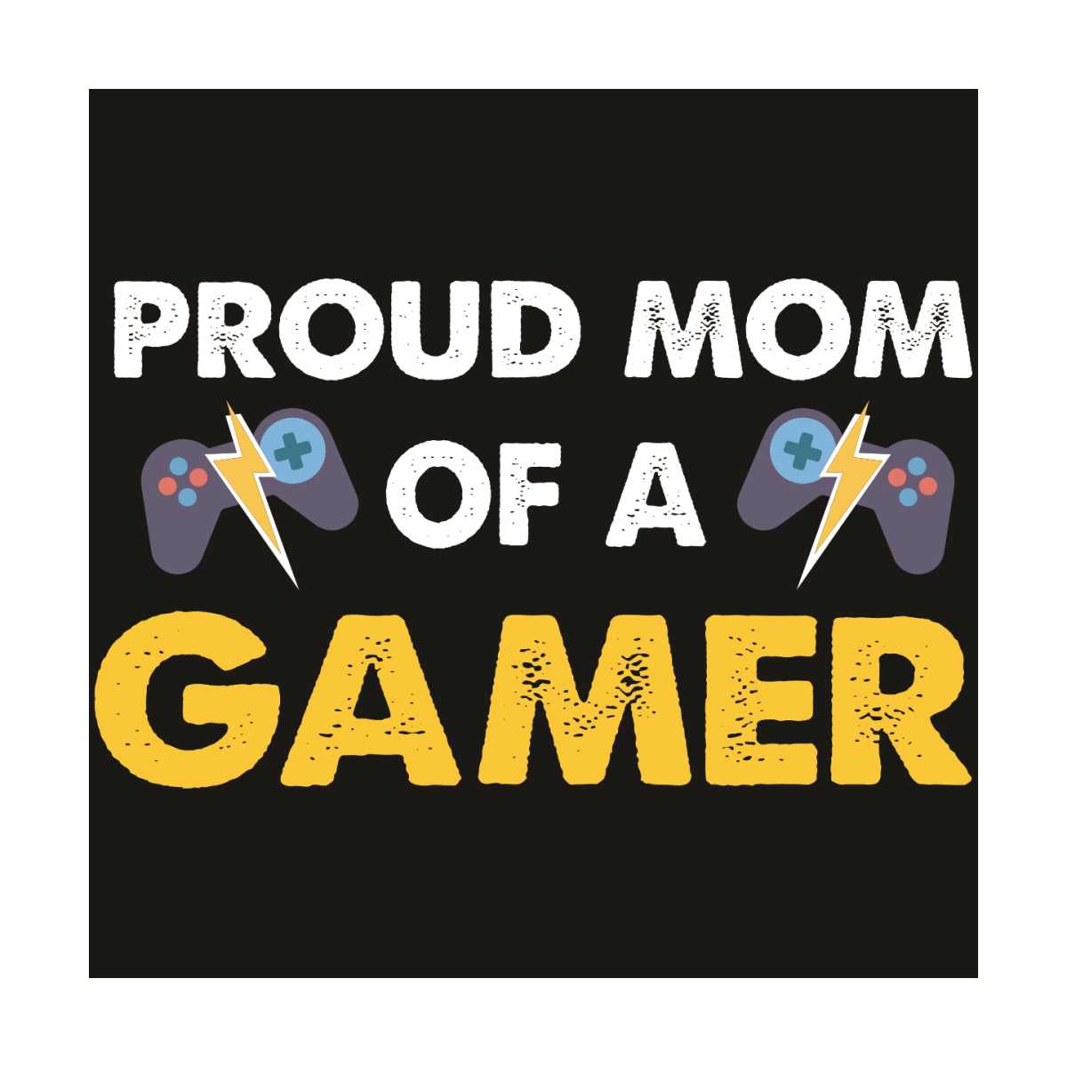 Proud Of A Gamer Mom Unique Mom Of Gamer Svg, Mothers Day Sv - Inspire ...