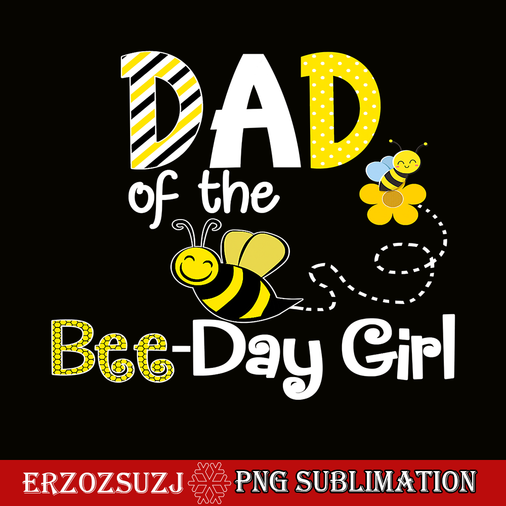 Dad Of The Bee Day Girl PNG, Beautiful Girl PNG, Bee Queens | Inspire ...