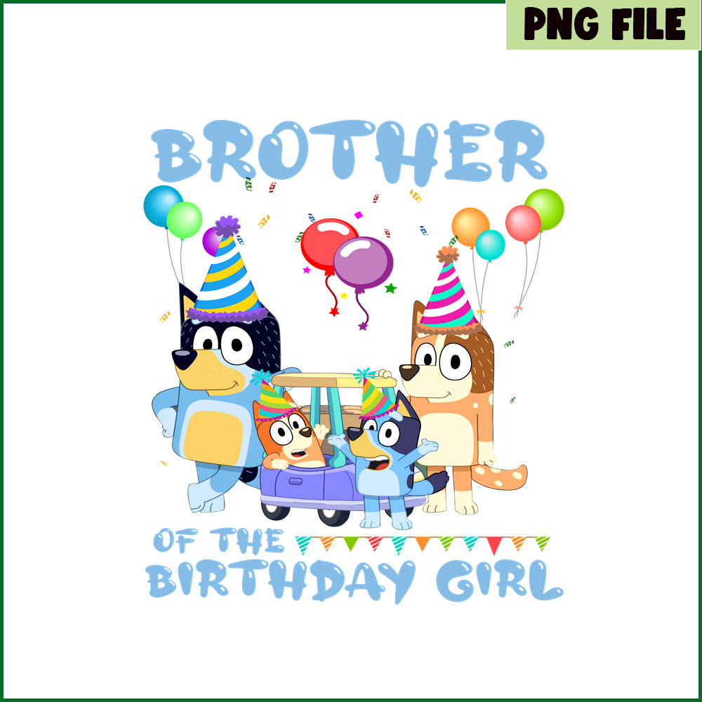Brother Of the Birthday Girl PNG Bluey Birthday PNG Bluey Fa | Inspire ...