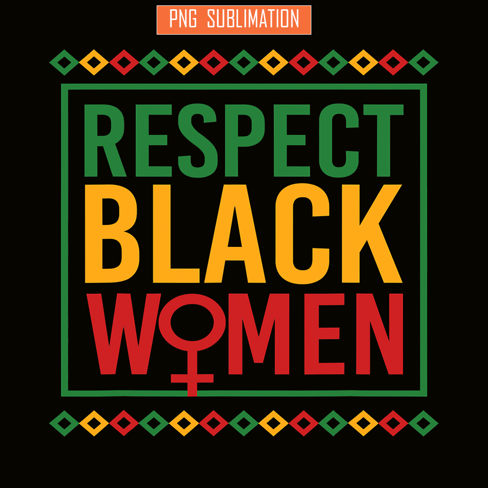 Respect Black Woman PNG, Black Queen PNG, Black Lives Matter | Inspire ...