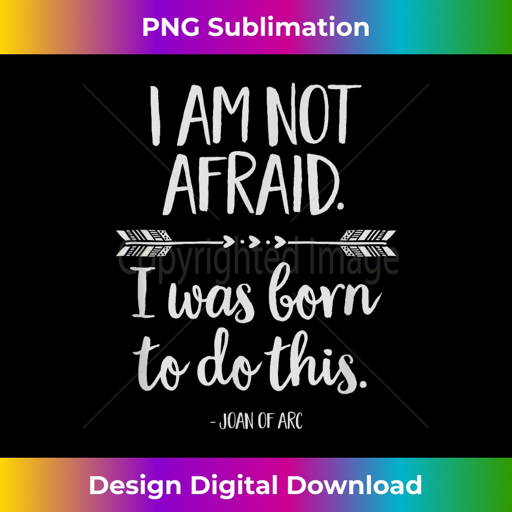 I Am Not Afraid. I Was Born to Do This Inspirational - Bohem | Inspire ...