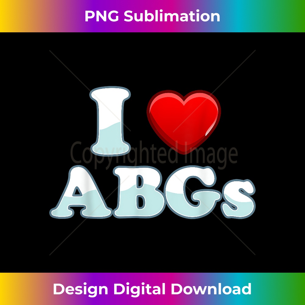 I Love ABGs Heart Funny Couple ABG Valentines Day K-POP - Bo | Inspire Uplift