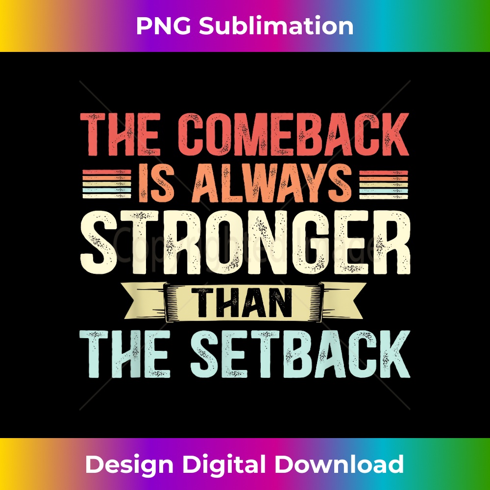 vintage The Comeback is Always Stronger Than The Setback - U - Inspire ...