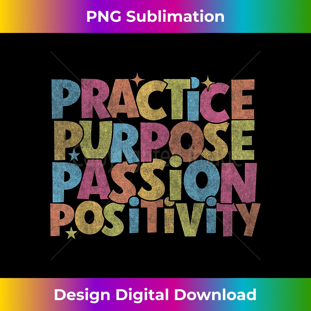 Practice Purpose Passion Positivity Motivational quotes - Cr | Inspire ...