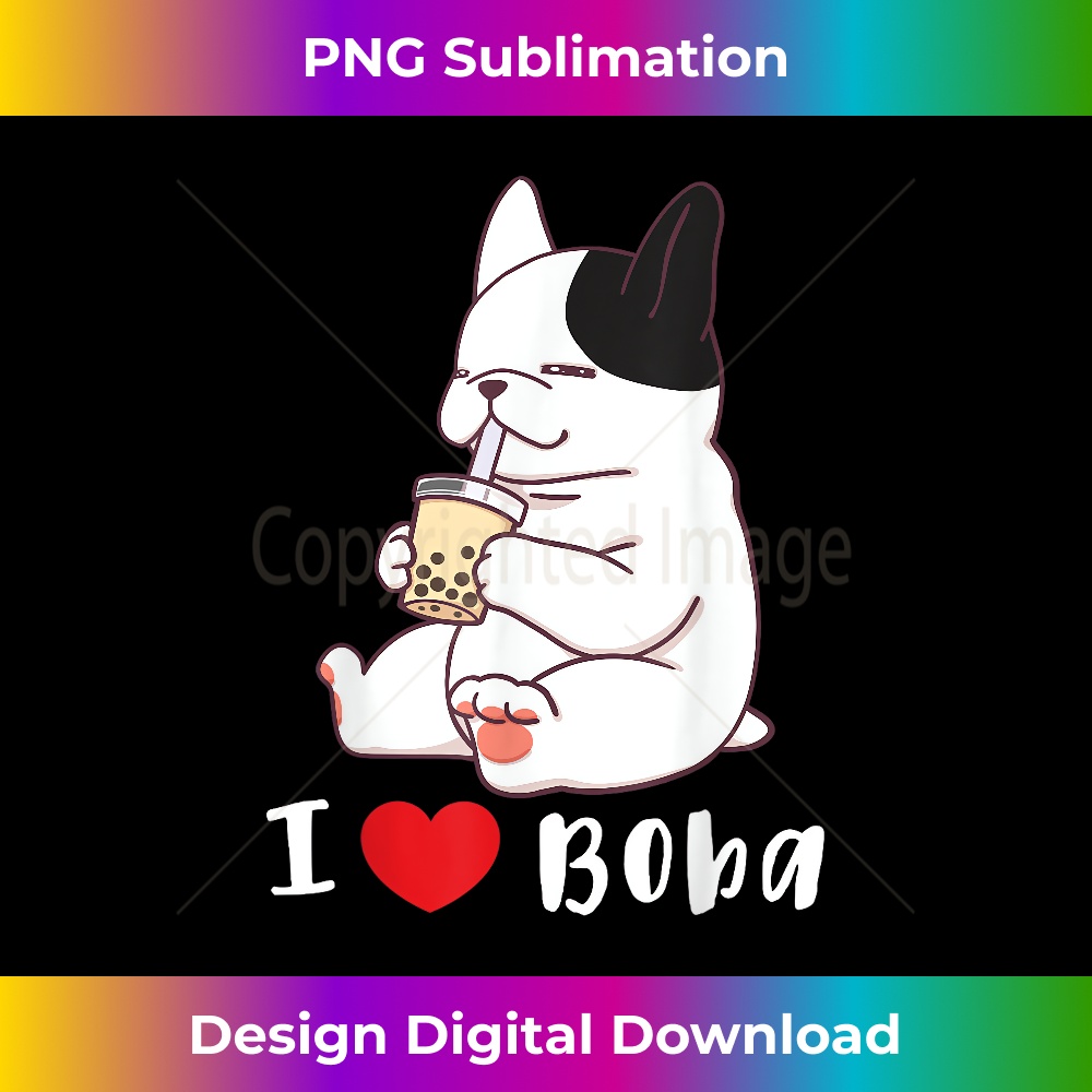 French Bulldog I Love Boba Bubble Milk Tea Dog Cute - Chic S - Inspire ...