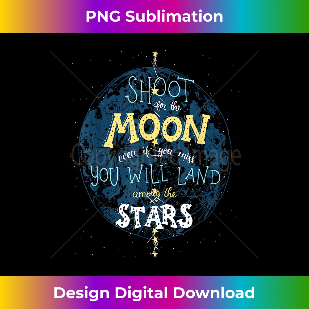Shoot For The Moon If You Miss You Will Land Among Stars - C | Inspire ...
